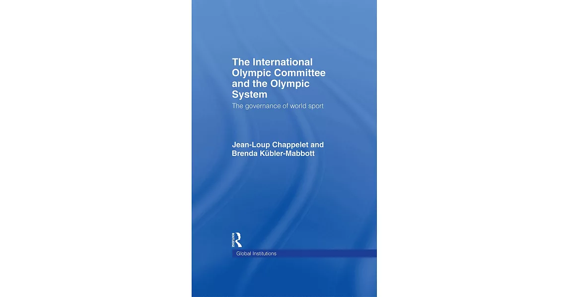博客來-The International Olympic Committee and the Olympic System: The ...