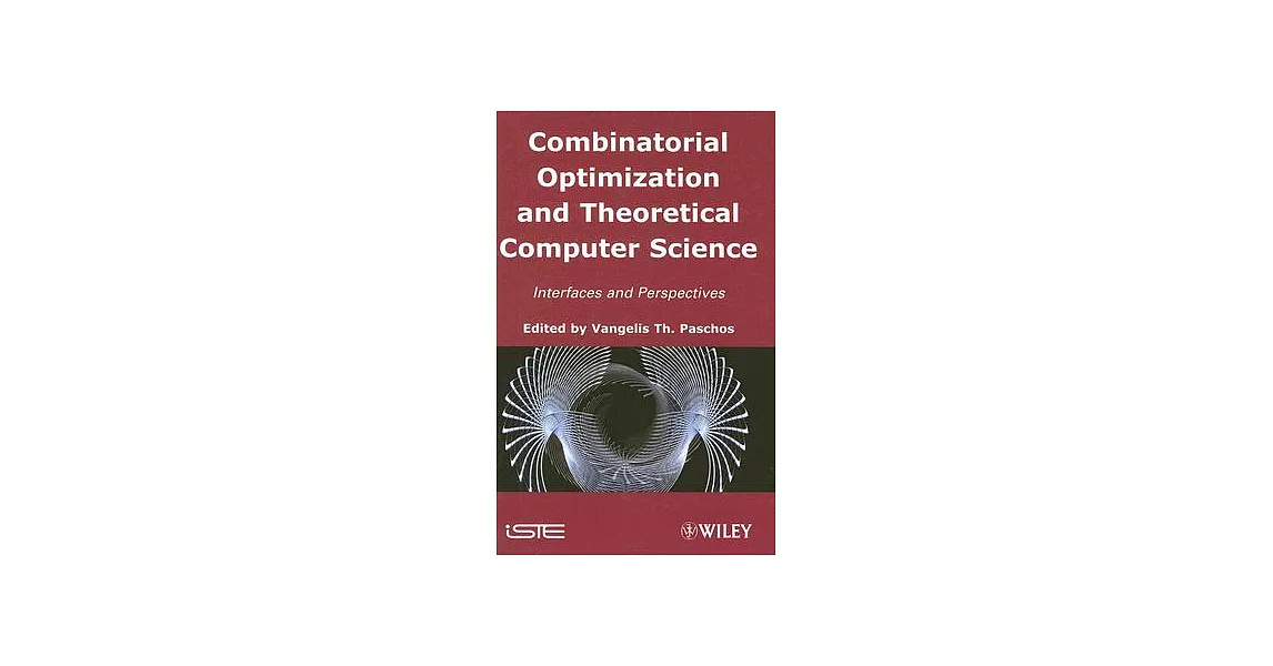 博客來-Combinatorial Optimization and Theorical Computer Science: Interfaces and Perspectives: 30th ...
