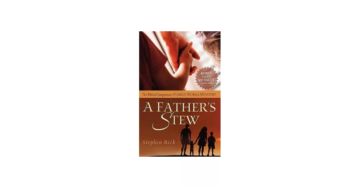 博客來-A Father’s Stew: The Biblical Integration of Family, Work & Ministry