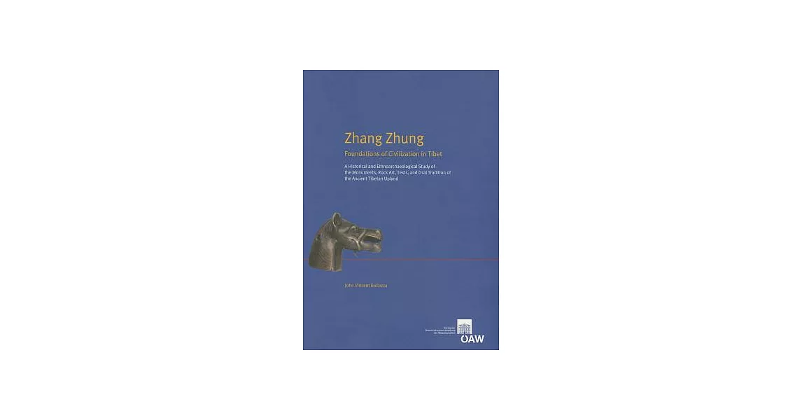 博客來-Zhang Zhung Foundations of Civilisations in Tibet: A Historical and ...