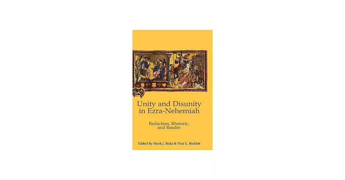 博客來-Unity and Disunity in Ezra-Nehemiah: Redaction, Rhetoric, and Reader