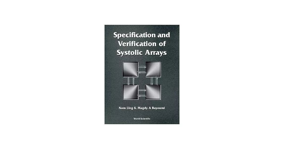 博客來-Specification and Verification of Systolic Arrays