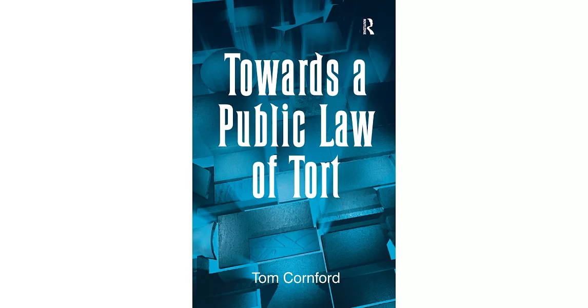 博客來 Towards A Public Law Of Tort