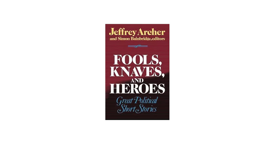 博客來-Fools, Knaves and Heroes: Great Political Short Stories