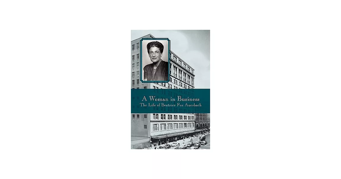 博客來-A Woman in Business: The Life of Beatrice Fox Auerbach