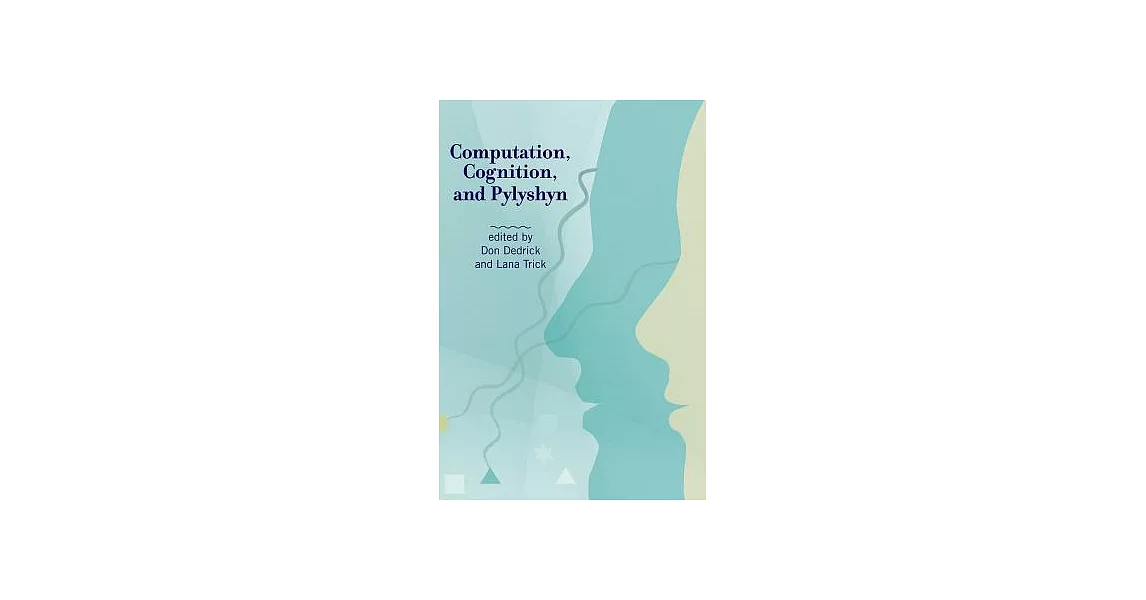 博客來-Computation, Cognition, and Pylyshyn