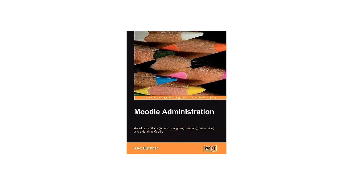 博客來-Moodle Administration: An Administrator’s Guide to Configuring ...
