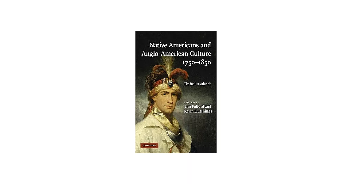 博客來-Native Americans and Anglo-American Culture, 1750-1850
