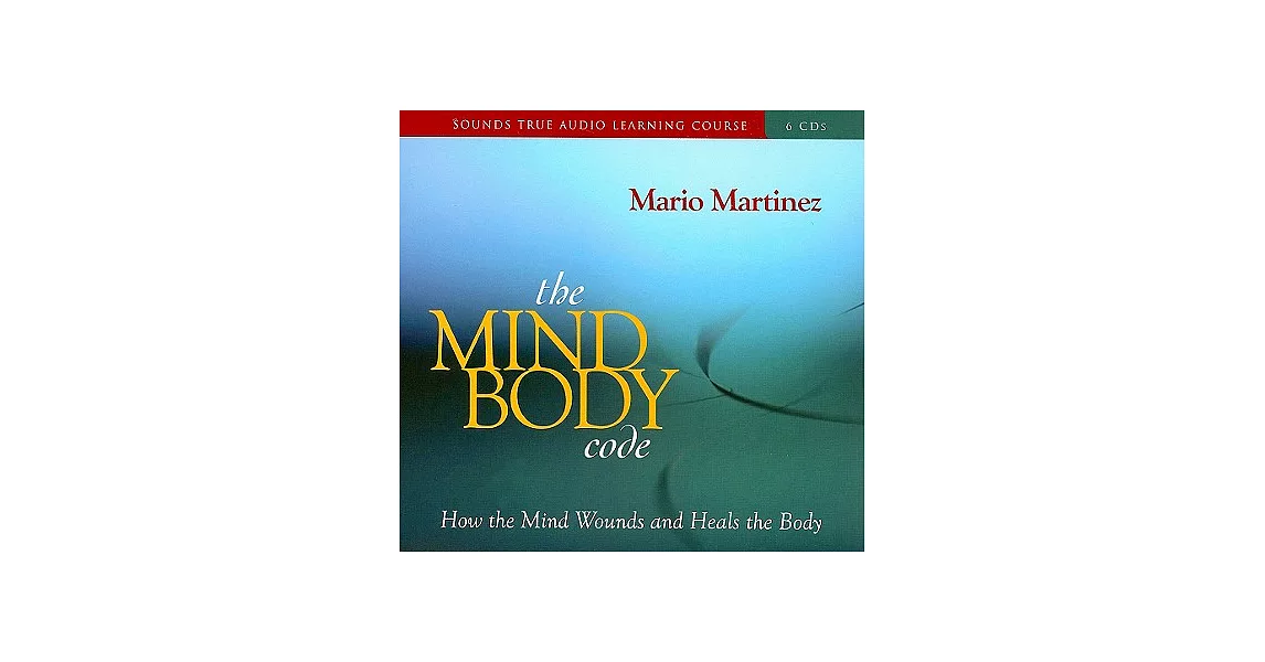 博客來-The Mind Body Code: How the Mind Wounds and Heals the Body