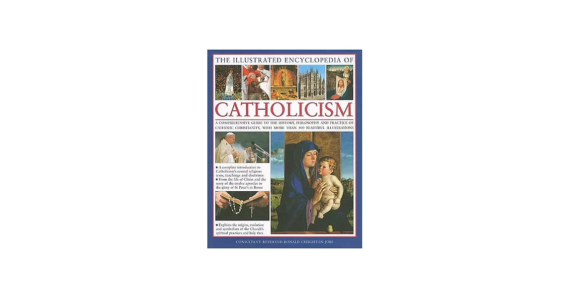 博客來-The Illustrated Encyclopedia of Catholicism: A Comprehensive Guide ...