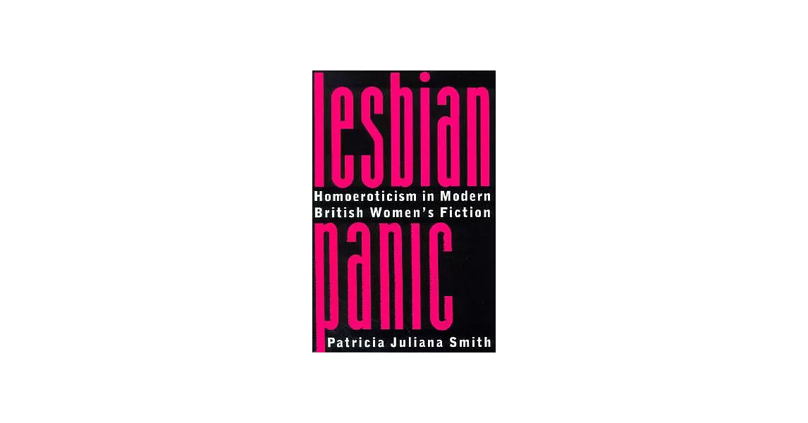 博客來-Lesbian Panic: Homoeroticism in Modern British Women’s Fiction