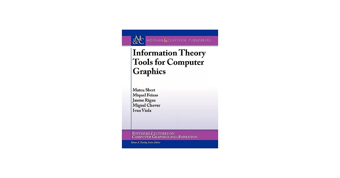 博客來-Information Theory Tools for Computer Graphics