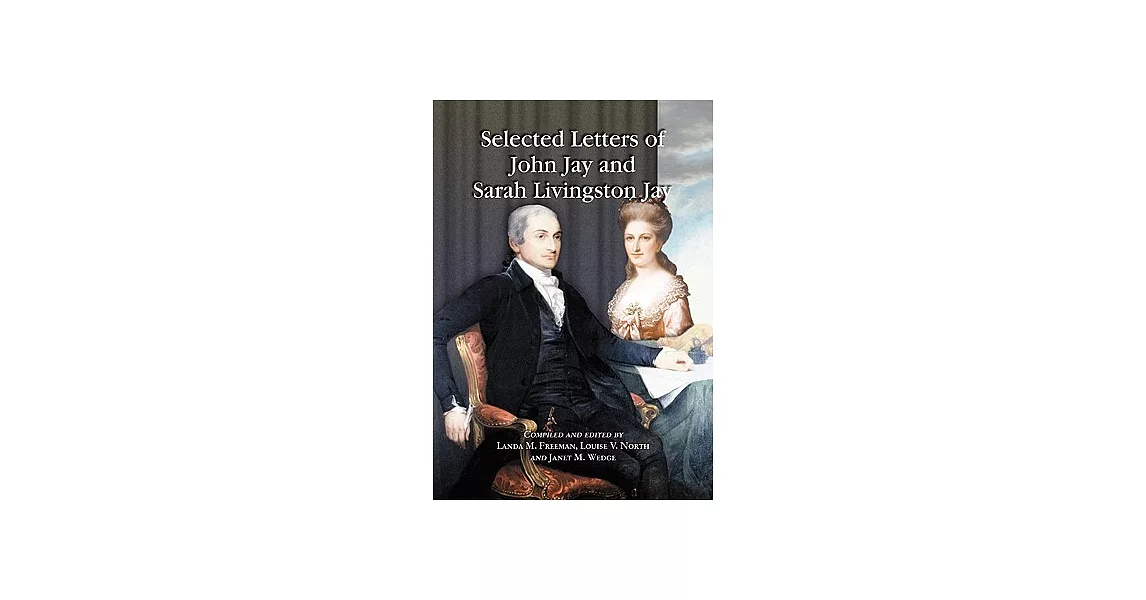 博客來-Selected Letters of John Jay and Sarah Livingston Jay ...