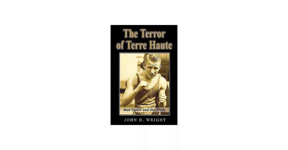 博客來-The Terror of Terre Haute: Bud Taylor and the 1920s
