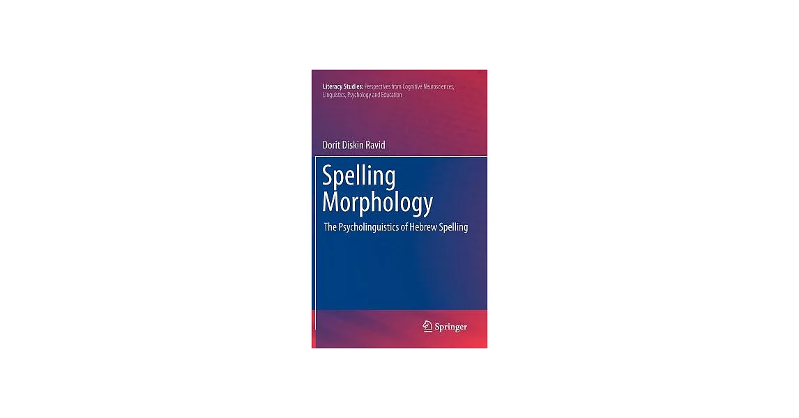 博客來-Spelling Morphology: The Psycholinguistics of Hebrew Spelling