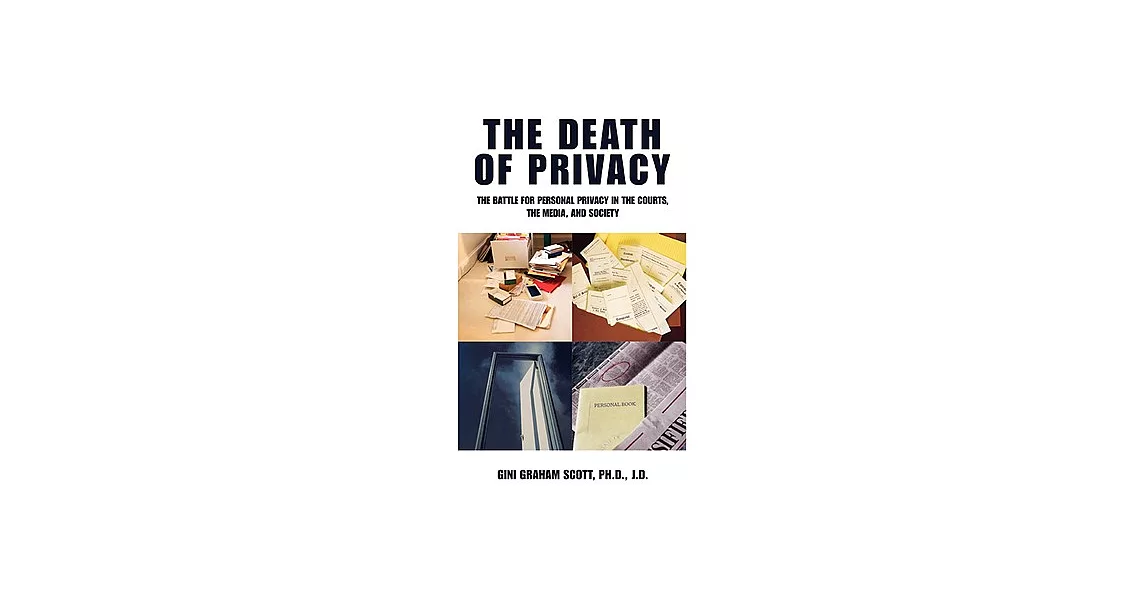 博客來-The Death of Privacy: The Battle for Personal Privacy in the Courts ...