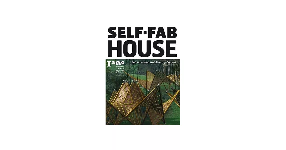 博客來-Self-Fab House: 2nd Advanced Architecture Conest