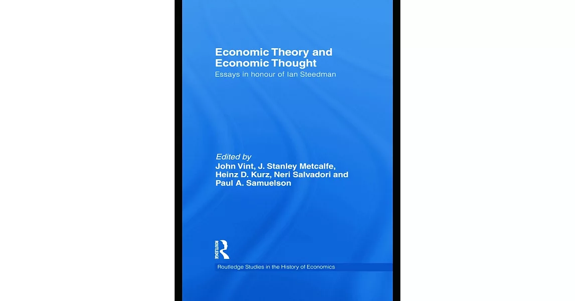 博客來-Economic Theory and Economic Thought: Essays in Honour of Ian Steedman