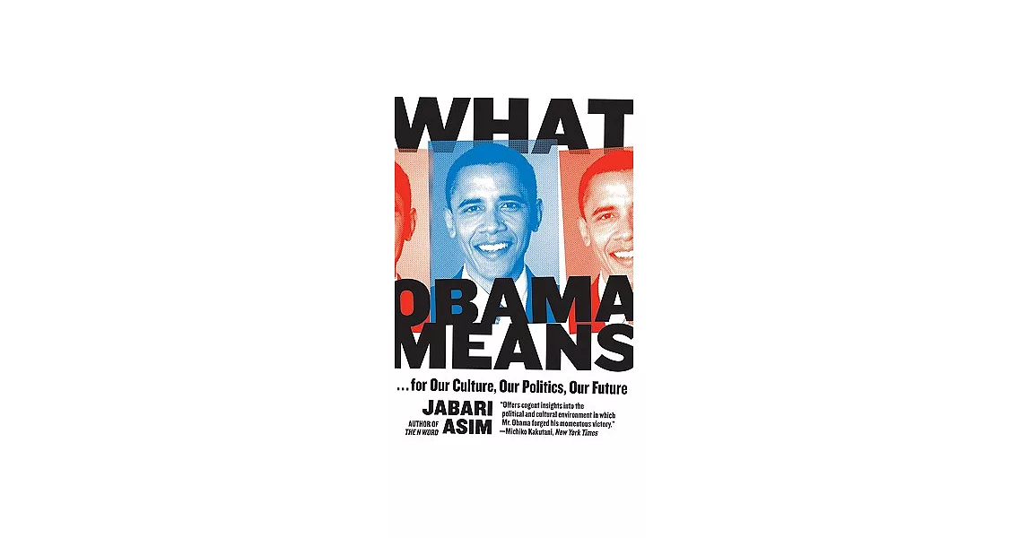 博客來-What Obama Means: ...For Our Culture, Our Politics, Our Future