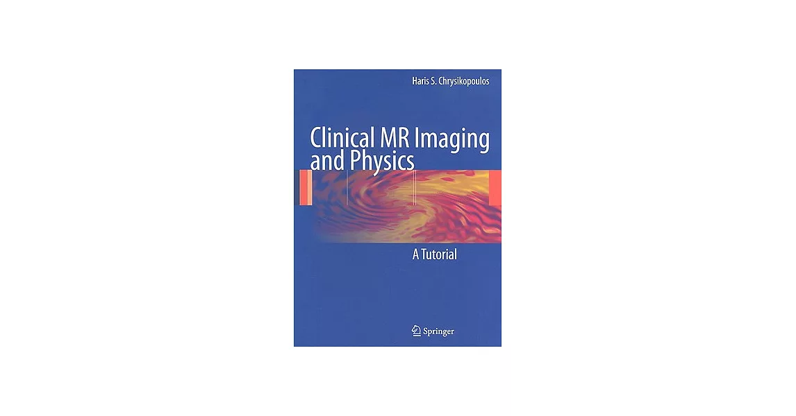 博客來-Clinical MR Imaging and Physics: A Tutorial
