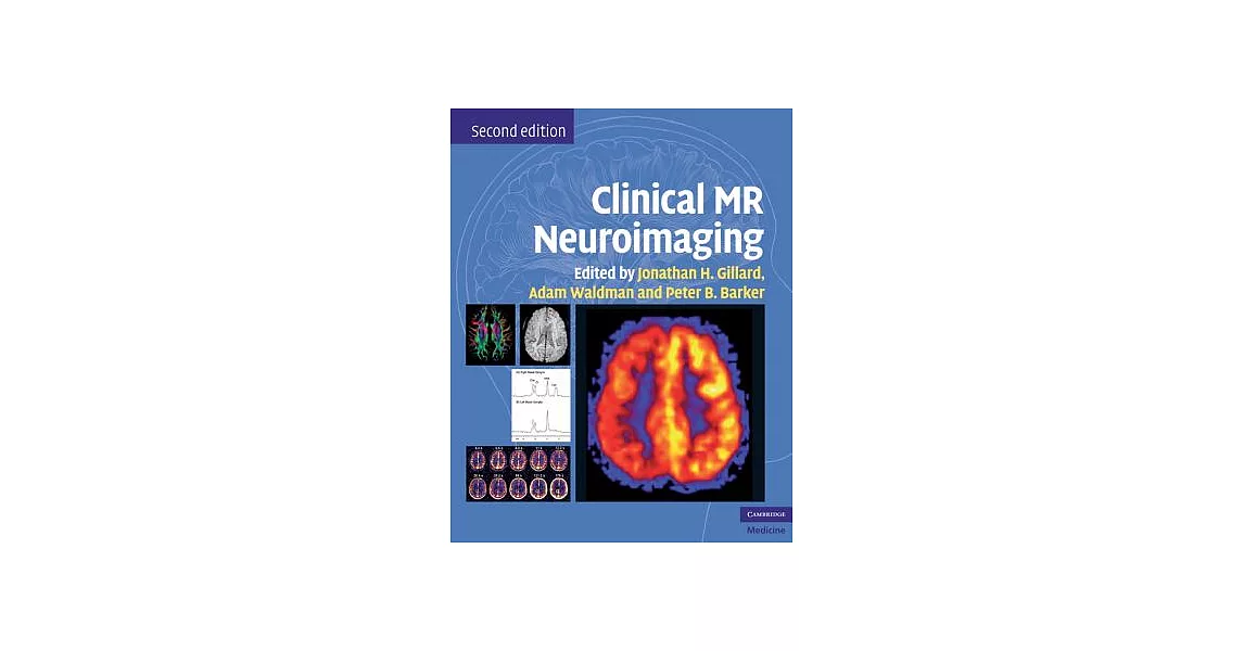 博客來-Clinical MR Neuroimaging: Physiological and Functional Techniques