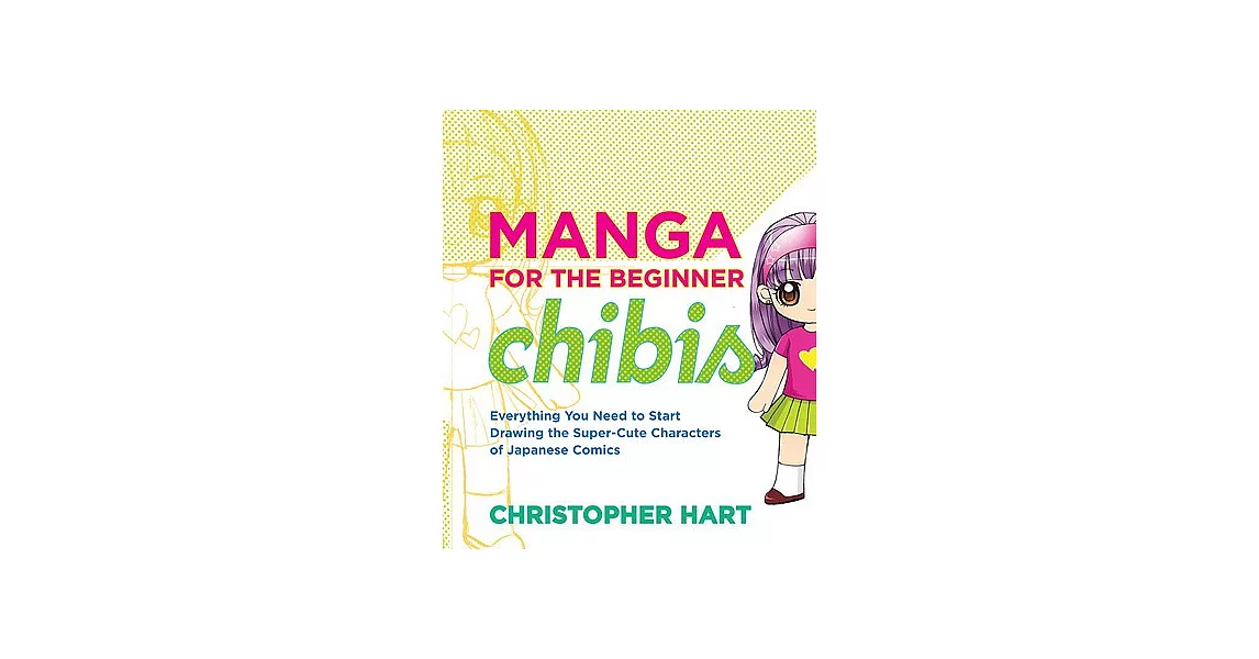 博客來-Manga for the Beginner Chibis: Everything You Need to Start Drawing ...