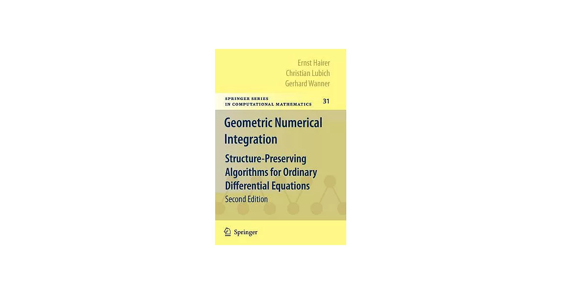 博客來-Geometric Numerical Integration: Structure-Preserving Algorithms for Ordinary Differential ...