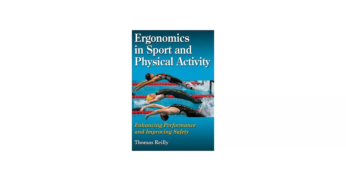 博客來-Ergonomics in Sport and Physical Activity: Enhancing Performance and Improving Safety