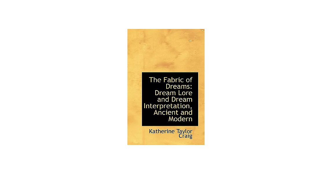 博客來-The Fabric of Dreams: Dream Lore and Dream Interpretation, Ancient ...