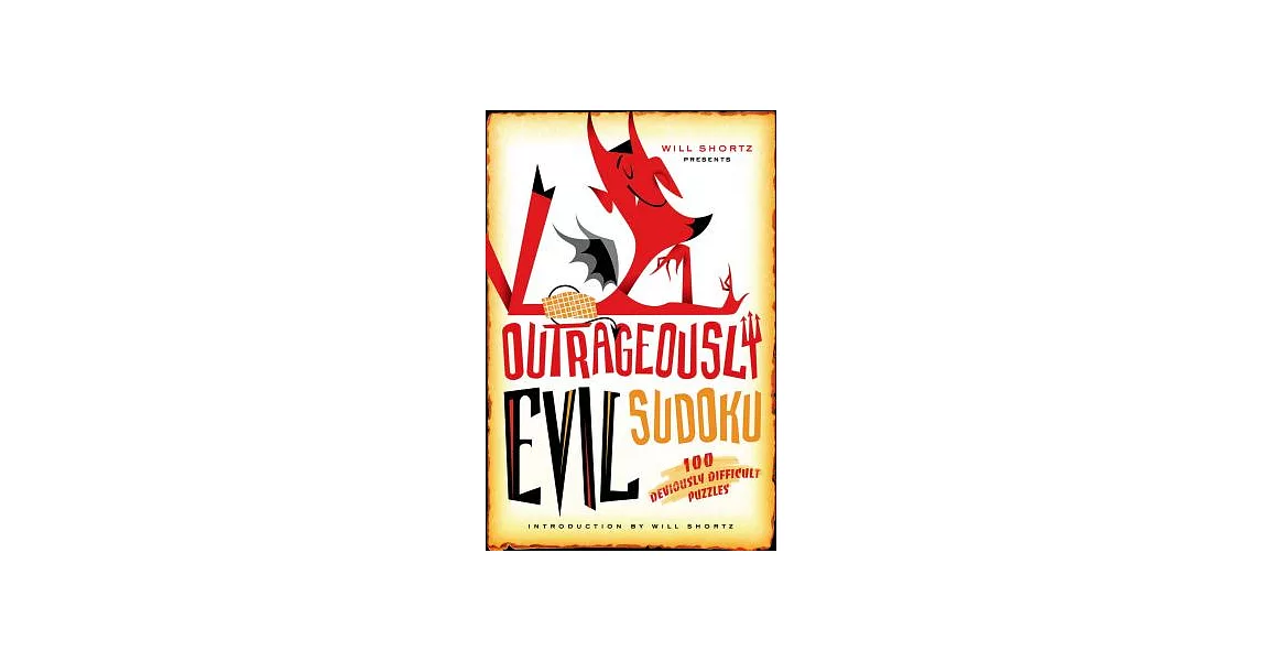 博客來-Will Shortz Presents Outrageously Evil Sudoku: 100 Deviously ...