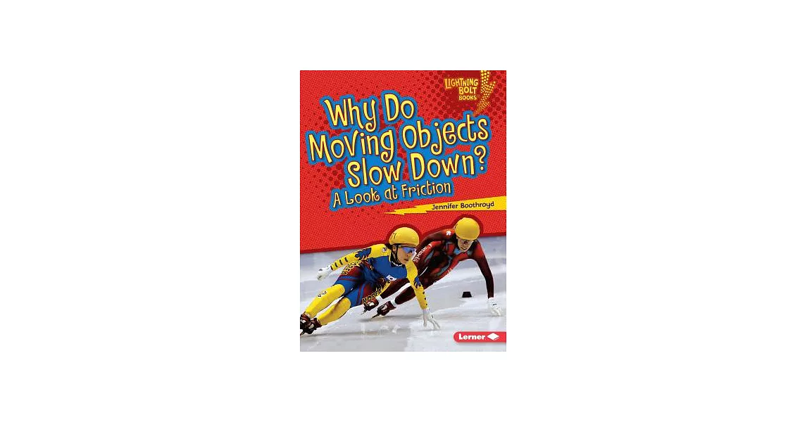 博客來-Why Do Moving Objects Slow Down?: A Look at Friction