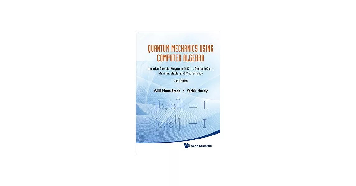 博客來-Quantum Mechanics Using Computer Algebra: Includes Sample Programs in C++, SymbolicC++ ...