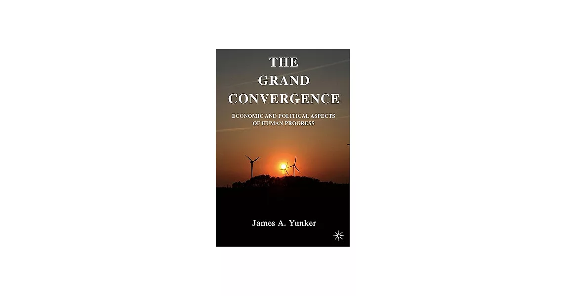 博客來-The Grand Convergence: Economic and Political Aspects of Human Progress
