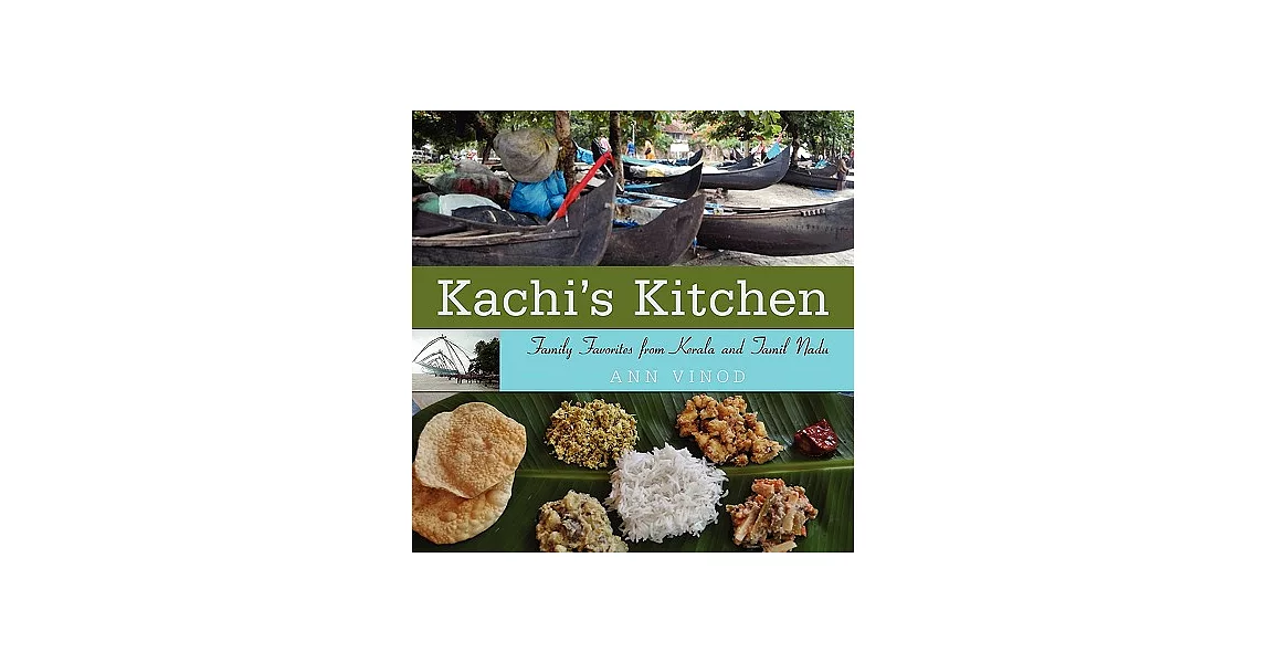 博客來-Kachi’s Kitchen: Family Favorites from Kerala and Tamil Nadu