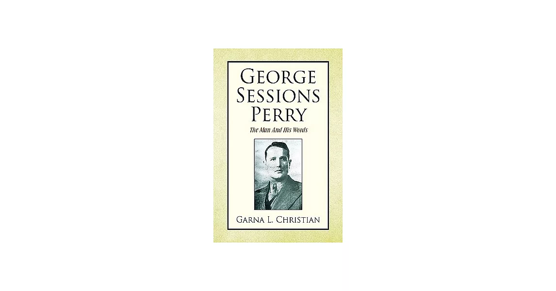 博客來-George Sessions Perry: The Man and His Words