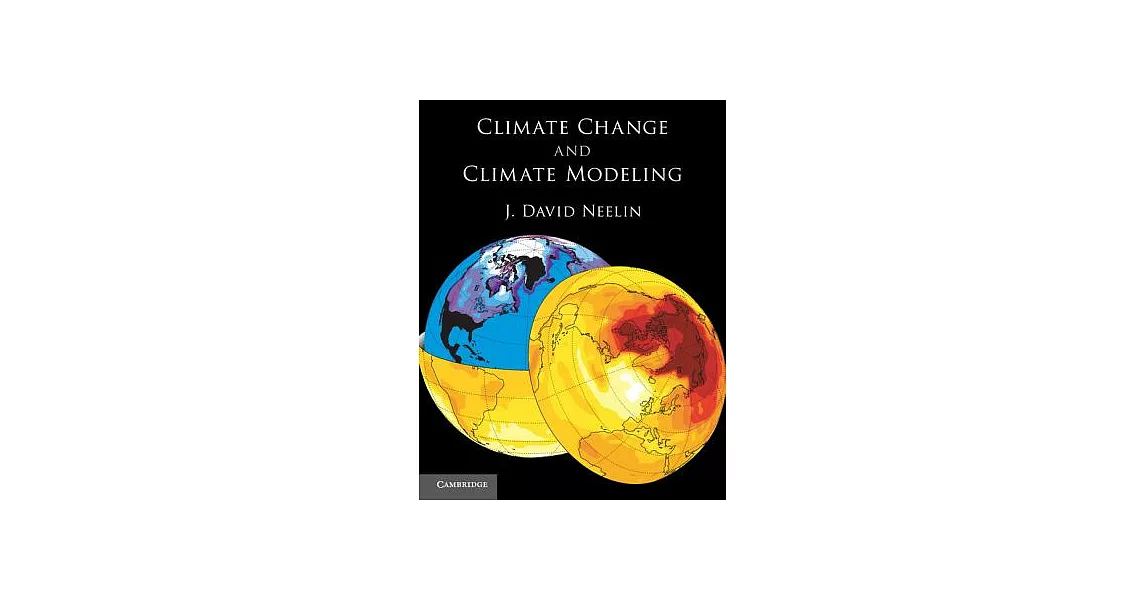 博客來-Climate Change and Climate Modeling