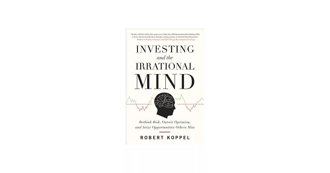 博客來-Investing and the Irrational Mind: Rethink Risk, Outwit Optimism ...