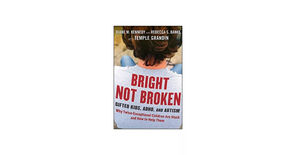 博客來-Bright Not Broken: Gifted Kids, Adhd, and Autism