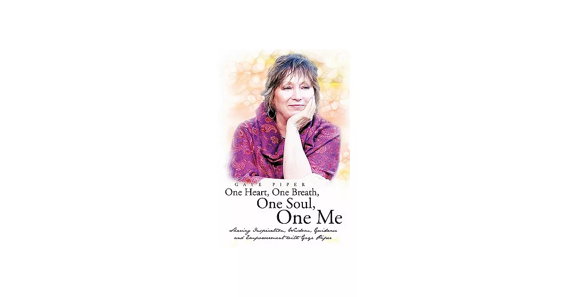 博客來-One Heart, One Breath, One Soul, One Me: Sharing Inspiration ...