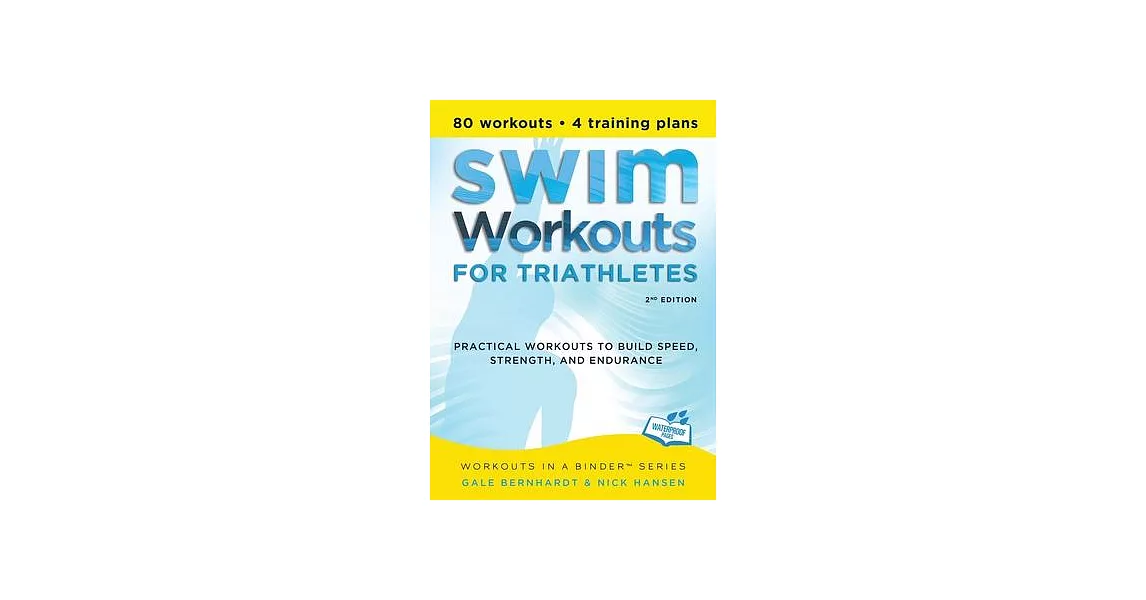 博客來-Swim Workouts for Triathletes: Practical Workouts to Build Speed ...