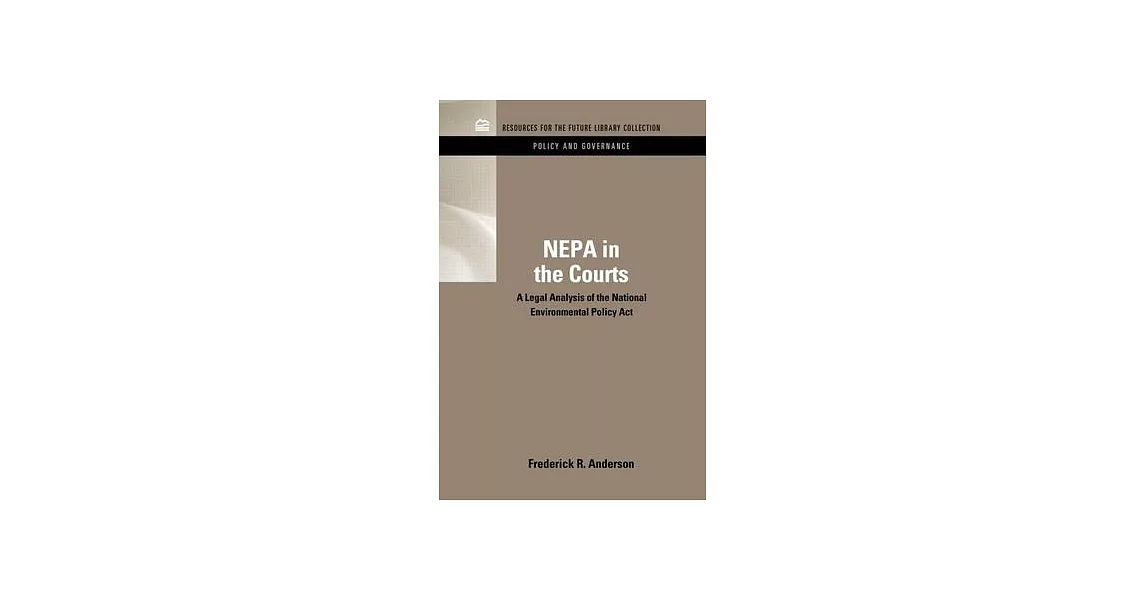 博客來-Nepa in the Courts: A Legal Analysis of the National Environmental ...