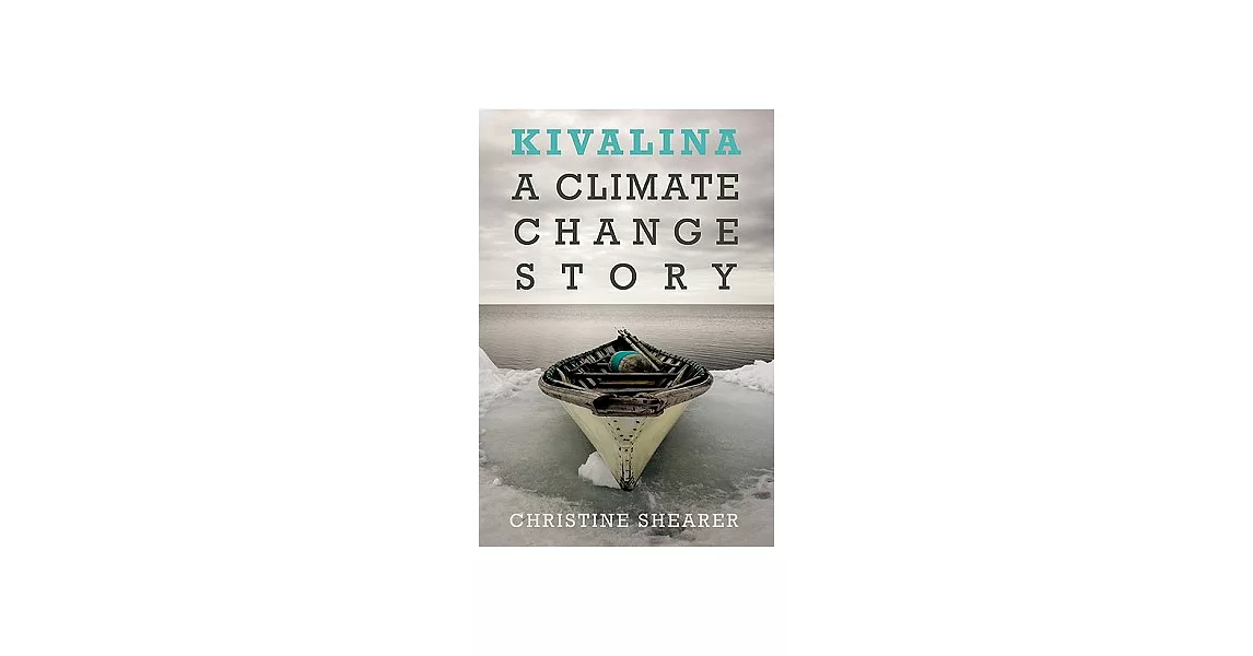 博客來-Kivalina: A Climate Change Story