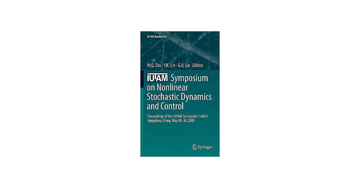 博客來-IUTAM Symposium on Nonlinear Stochastic Dynamics and Control: Proceedings of the IUTAM ...