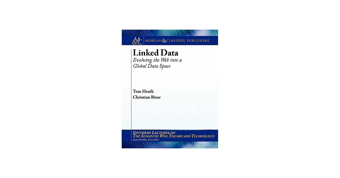 博客來-Linked Data: Evolving the Web into a Global Data Space