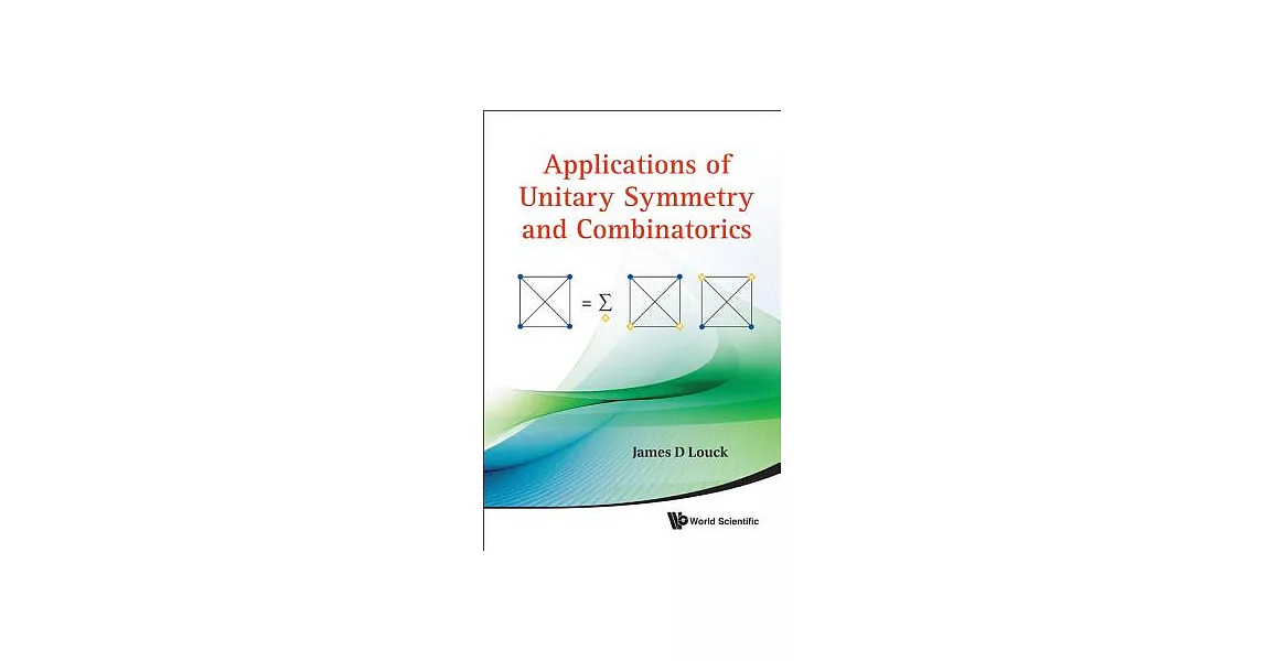 博客來-Applications of Unitary Symmetry and Combinatorics