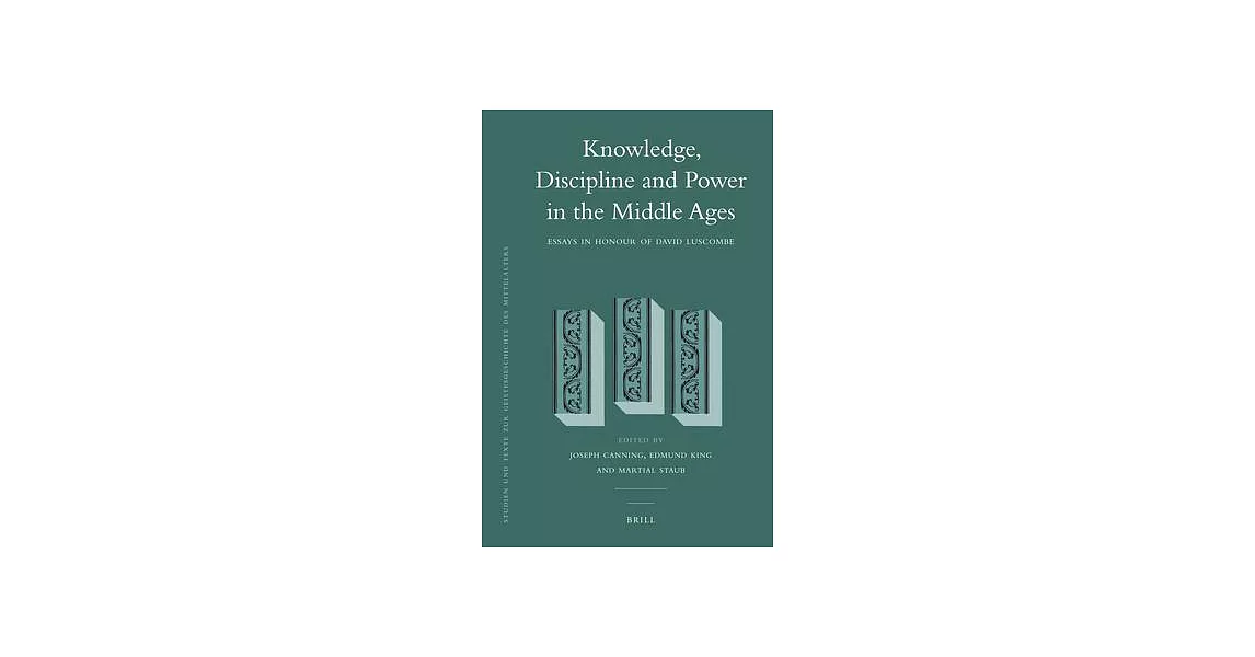 博客來-Knowledge, Discipline and Power in the Middle Ages: Essays in ...