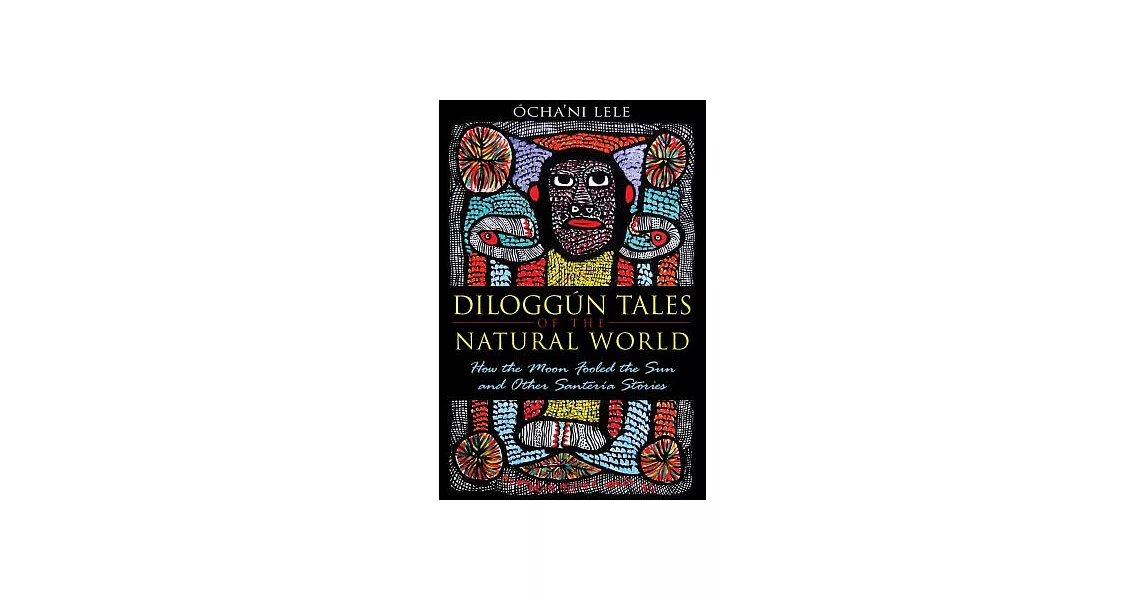 博客來-Diloggun Tales of the Natural World: How the Moon Fooled the Sun ...
