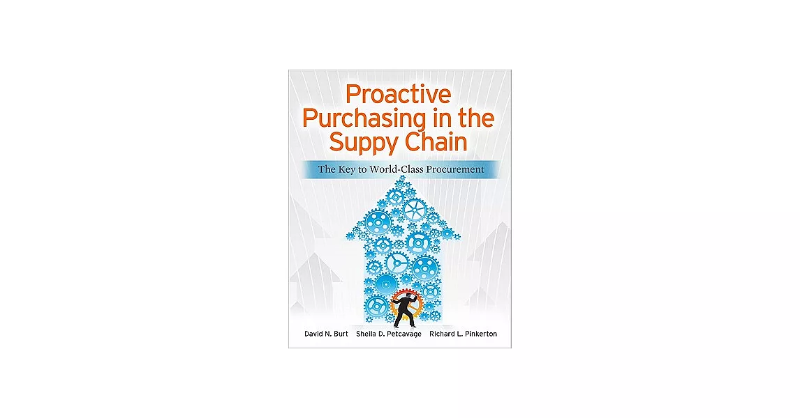 博客來-Proactive Purchasing in the Supply Chain: The Key to World-Class ...