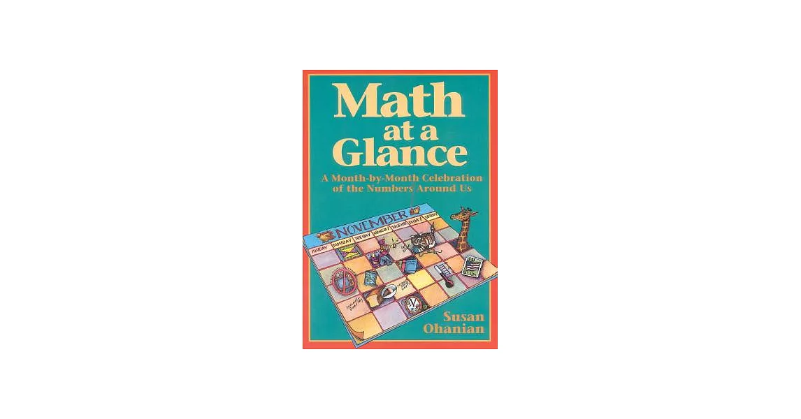 博客來-Math at a Glance: A Month-By-Month Celebration of the Numbers Around Us