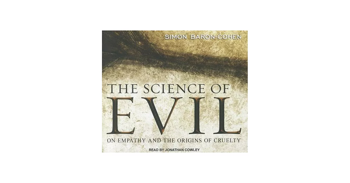 博客來-The Science of Evil: On Empathy and the Origins of Cruelty